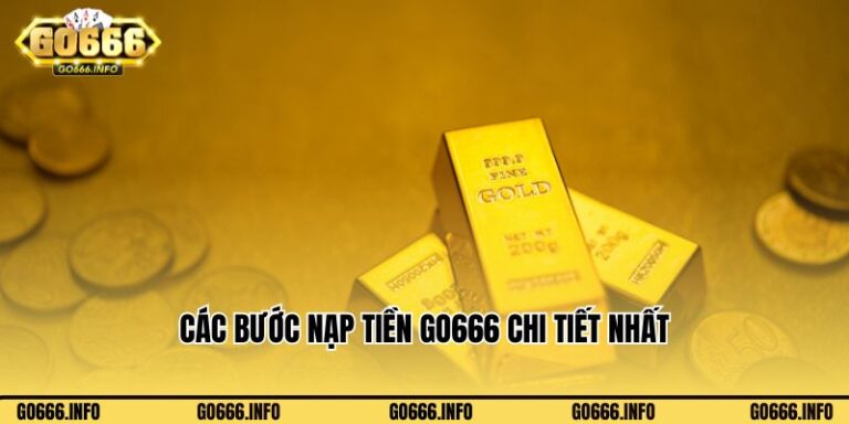 Nạp Tiền Go666 - Thanh Toán Đơn Giản Trong Một Nốt Nhạc
